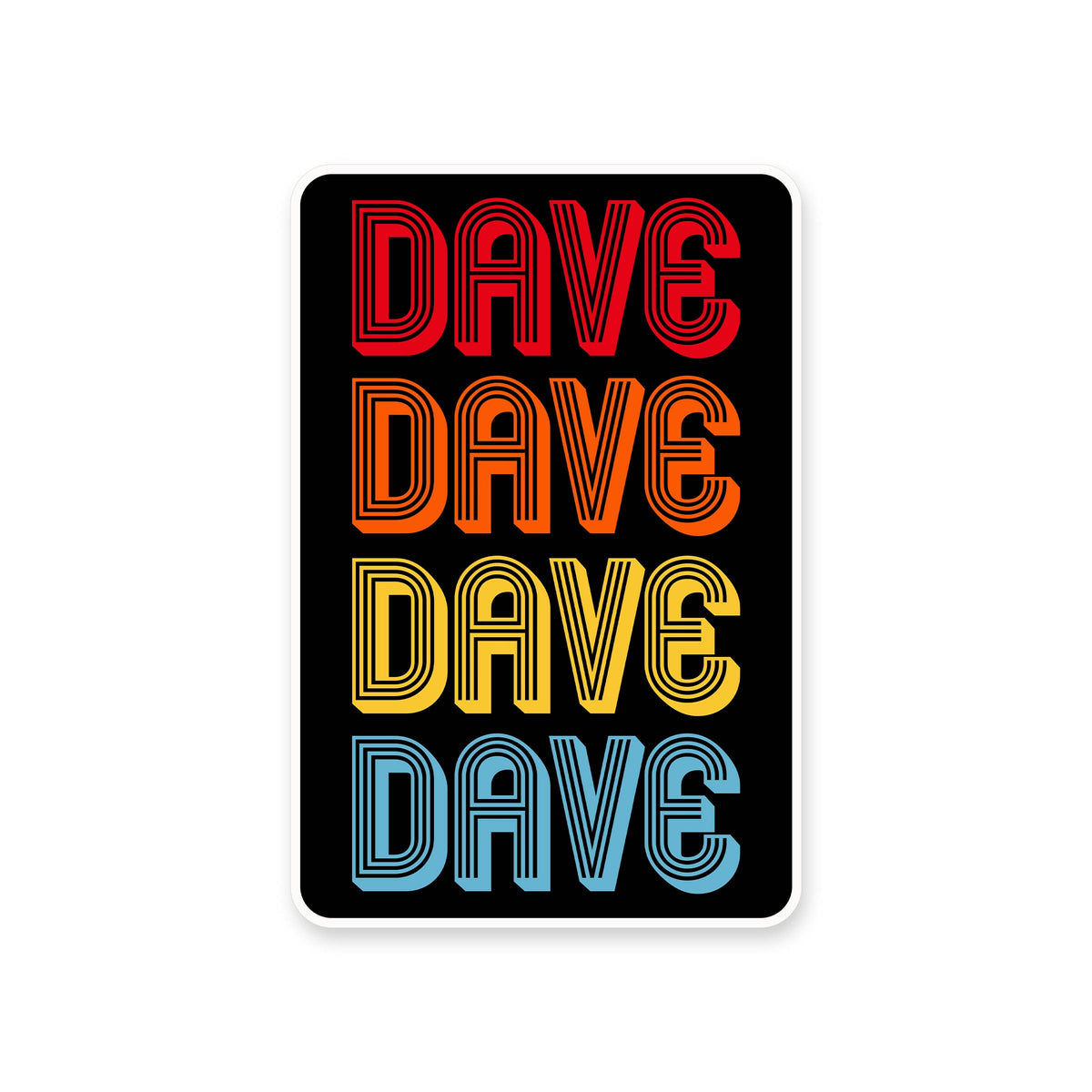 Dave Dave Dave Dave - Sticker – Gorge Crew