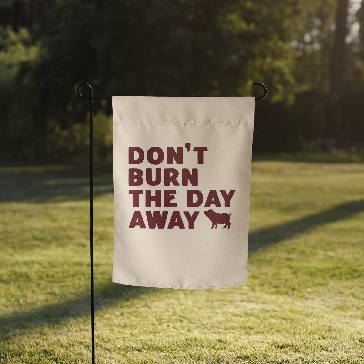 Don't Burn The Day Away - Garden Flag – Gorge Crew