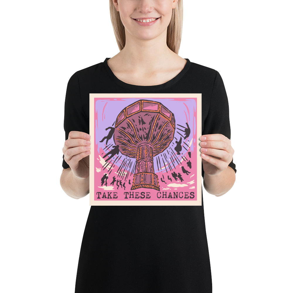 Take These Chances - Poster (2 sizes) – Gorge Crew