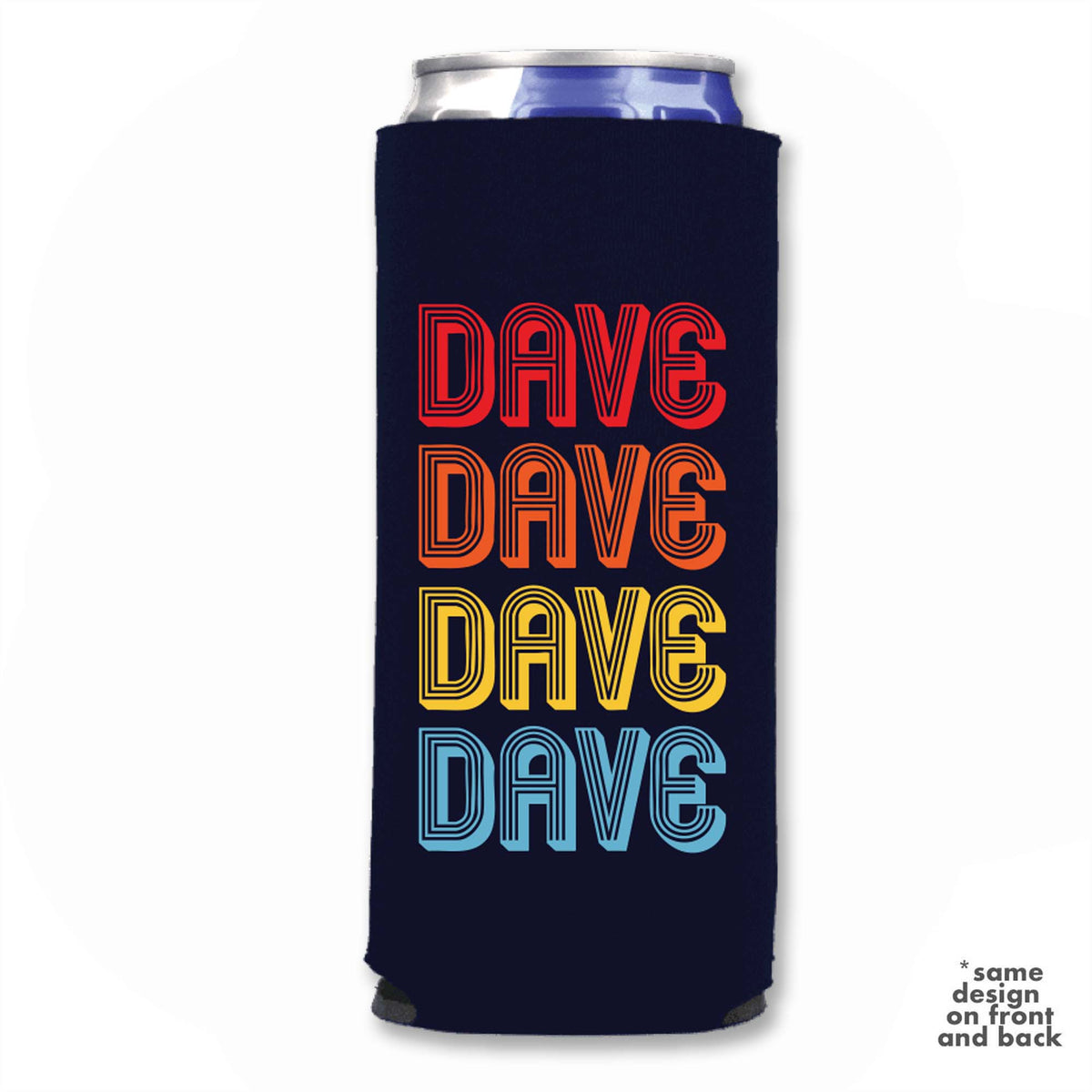 Dave Dave Dave Dave - Slim Can Cooler – Gorge Crew